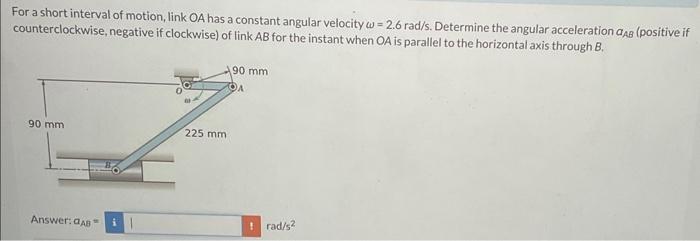 Solved For a short interval of motion, link OA has a | Chegg.com