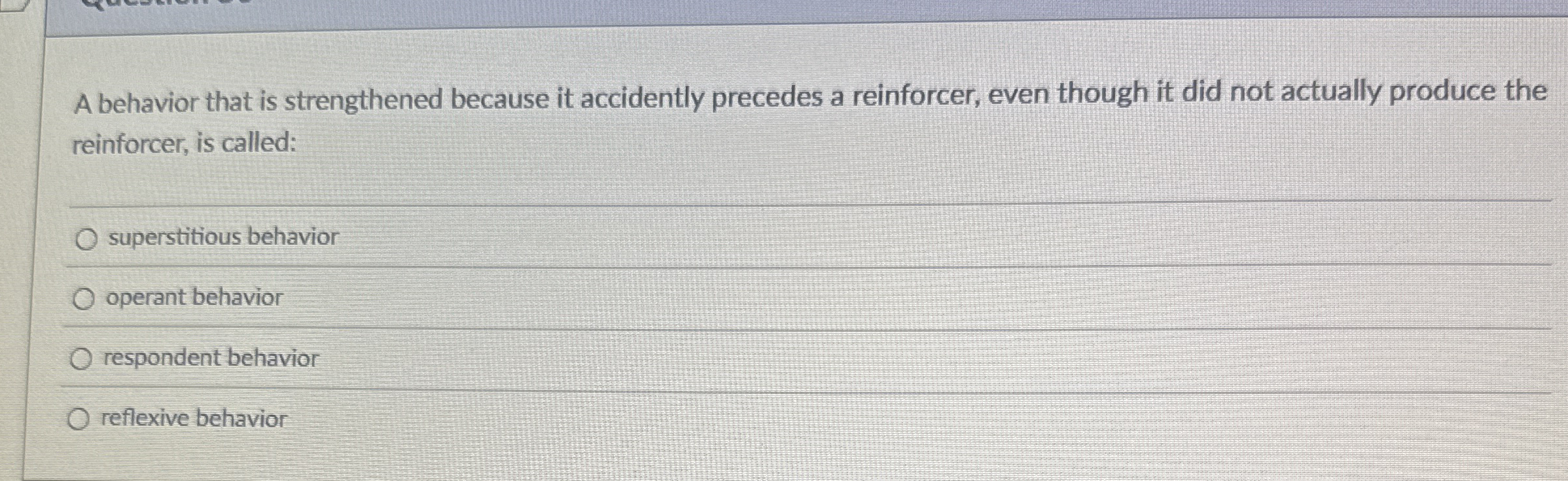 Solved A behavior that is strengthened because it accidently | Chegg.com
