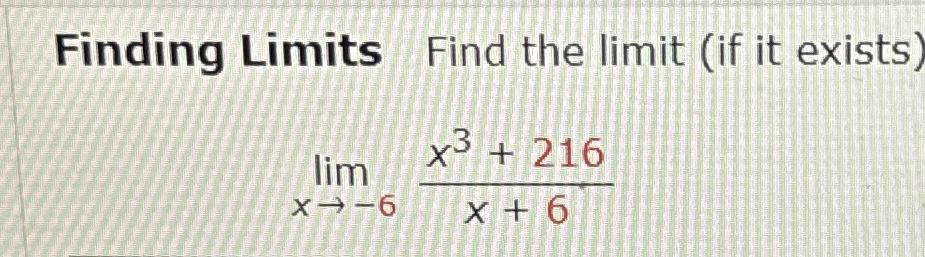 Solved Finding Limits Find the limit (if it | Chegg.com