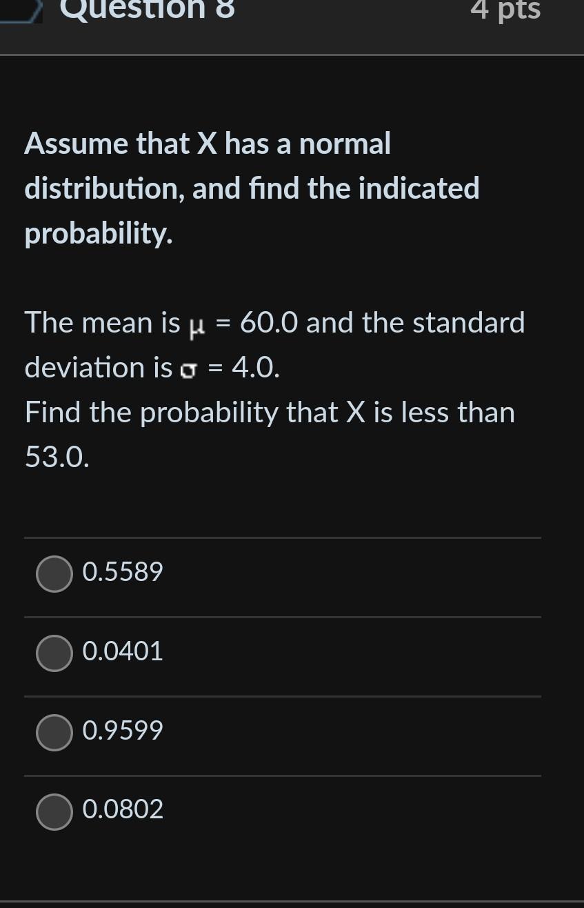 Solved Assume that X has a normal distribution, and find the | Chegg.com
