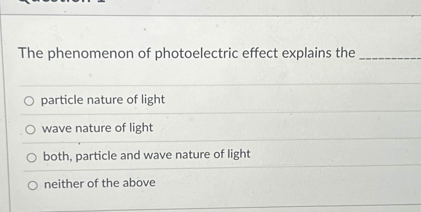 Solved The phenomenon of photoelectric effect explains | Chegg.com