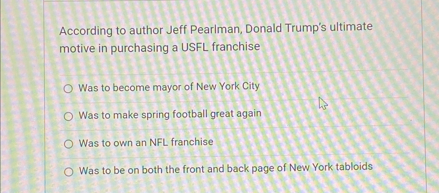 Solved According to author Jeff Pearlman, Donald Trump's | Chegg.com