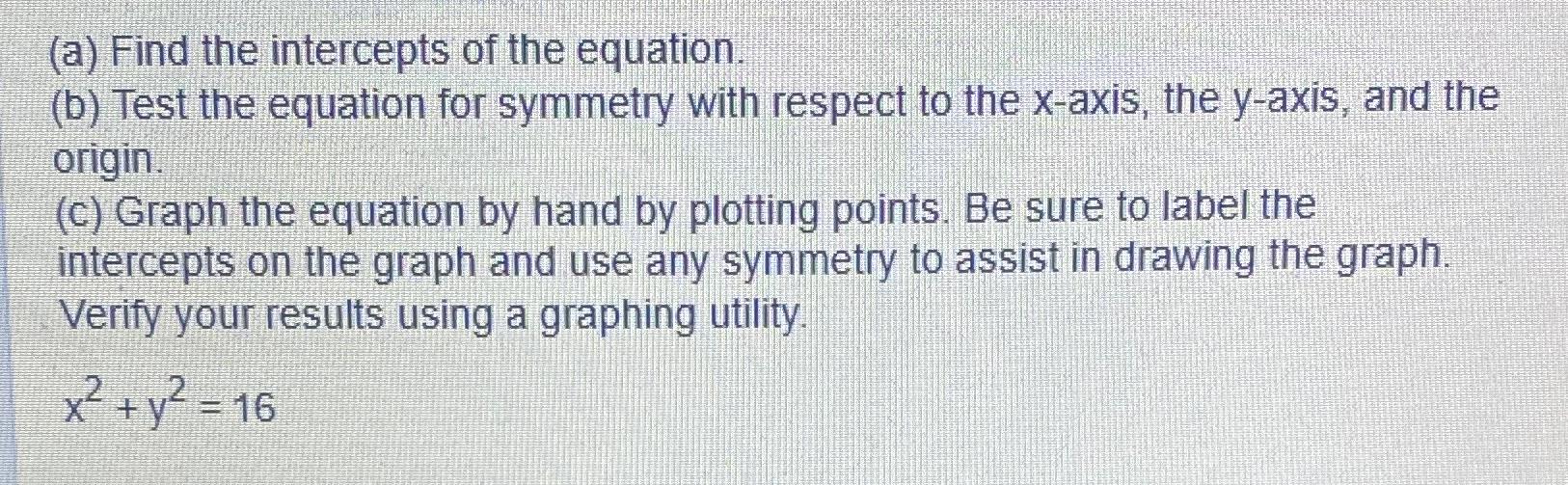 Solved (a) ﻿Find the intercepts of the equation.(b) ﻿Test | Chegg.com