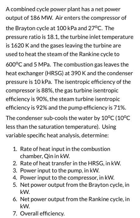 Solved A combined cycle power plant has a net power output | Chegg.com