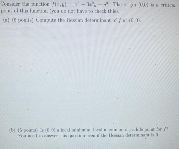 Solved Consider the function f(x,y)=x3−3x2y+y3. The origin | Chegg.com