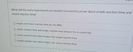 Solved What did the early experiments on mental chronometry | Chegg.com