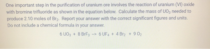 Solved One important step in the purification of uranium ore | Chegg.com