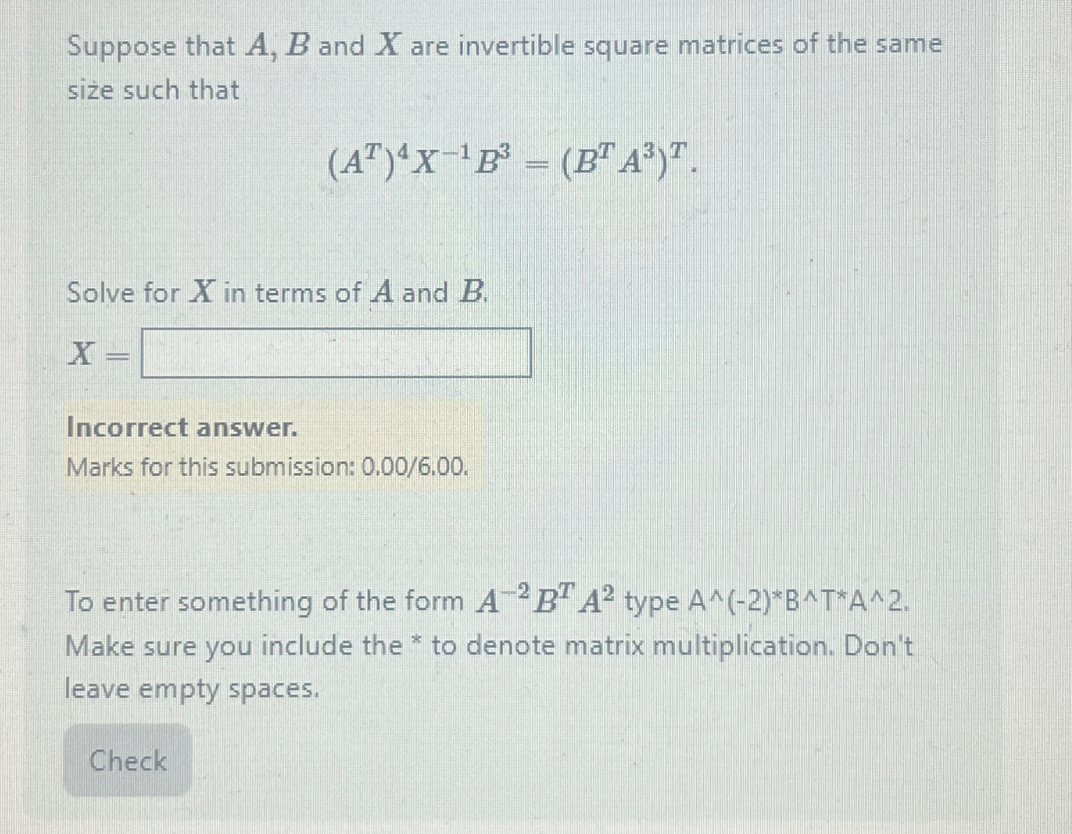 Solved Suppose That A B ﻿and X ﻿are Invertible Square