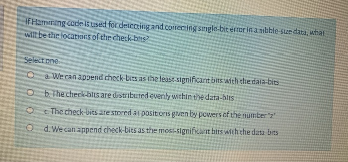 Solved If Hamming code is used for detecting and correcting | Chegg.com
