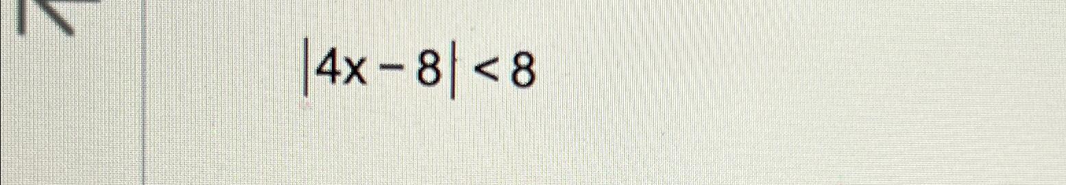 Solved |4x-8|