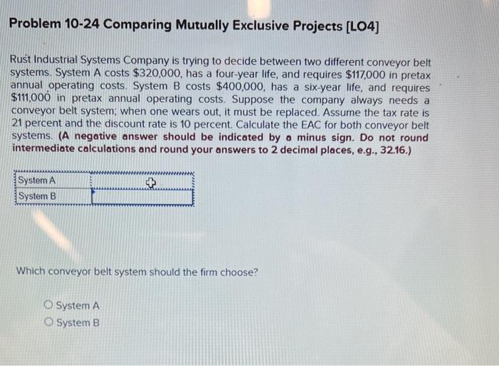 Solved Rust Industrial Systems Company is trying to decide | Chegg.com