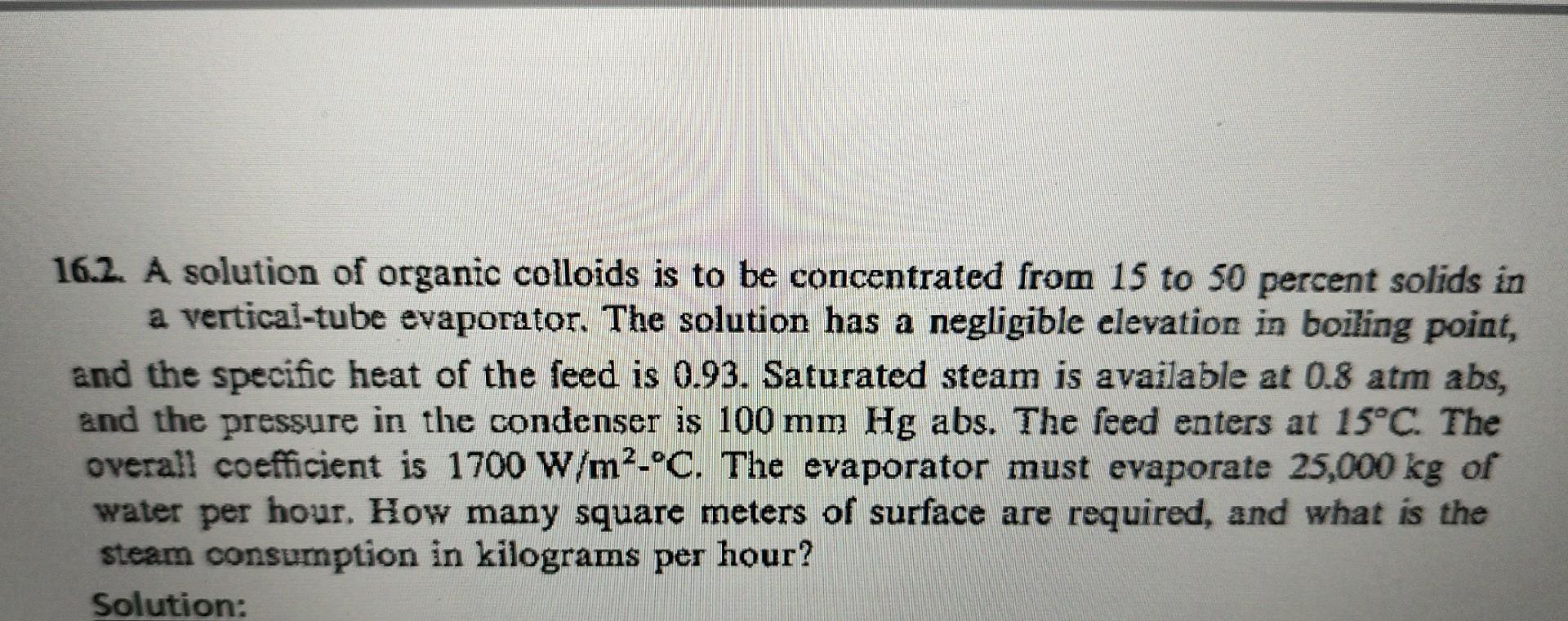 Solved 16.2. A solution of organic colloids is to be | Chegg.com