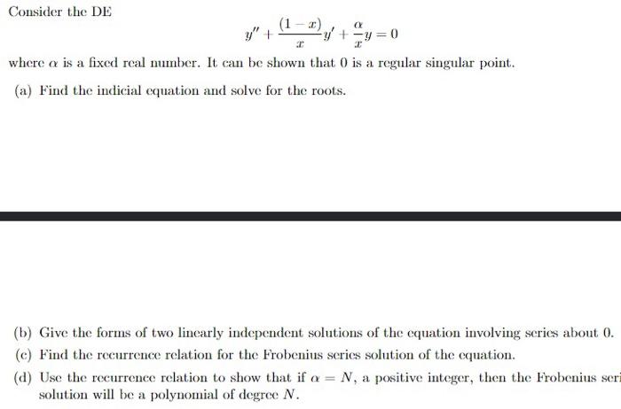Solved Consider the DE y′′+x(1−x)y′+xαy=0 where α is a fixed | Chegg.com