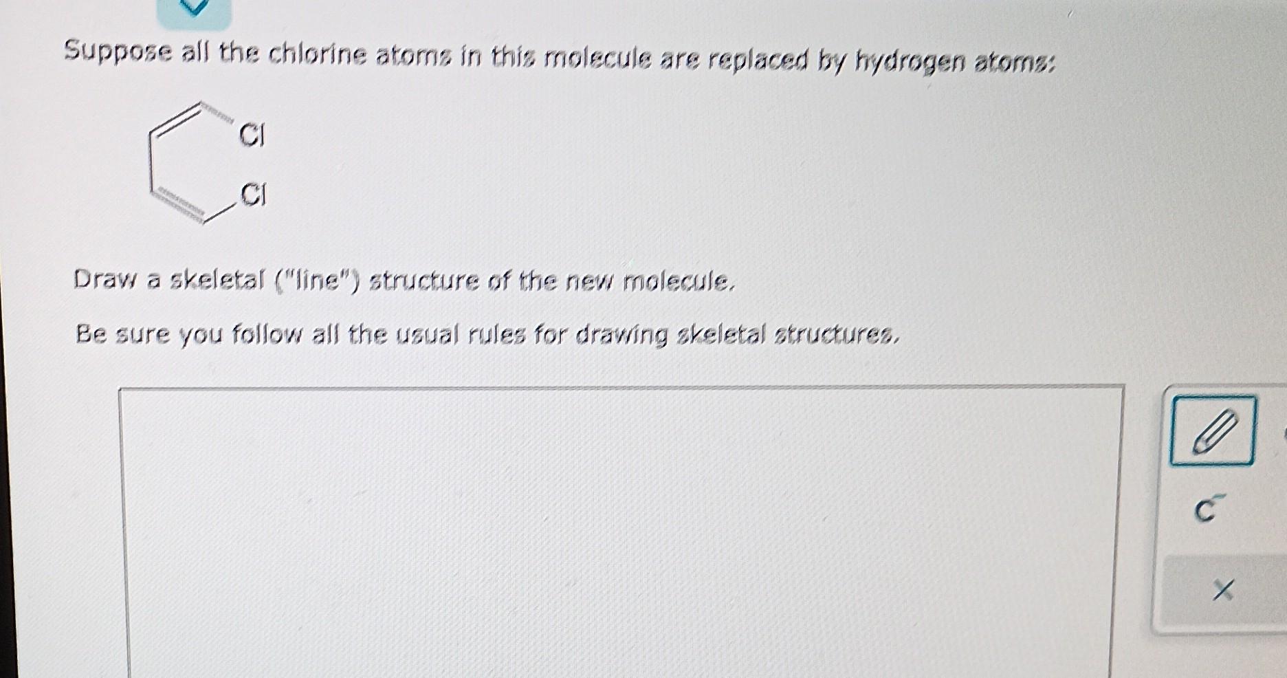 Solved Suppose All The Chlorine Atoms In This Molecule Are