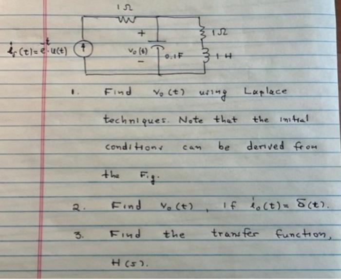 Solved Find v0(t) using Laplace techniques. Note that the | Chegg.com