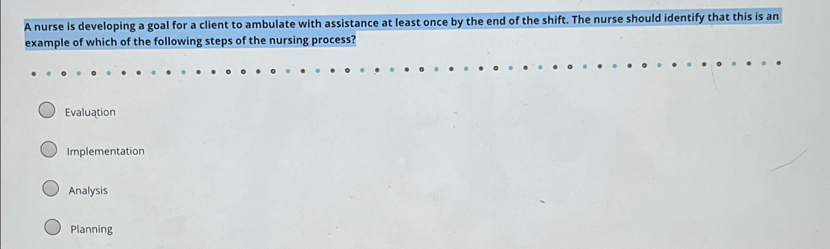 Solved A nurse is developing a goal for a client to ambulate | Chegg.com