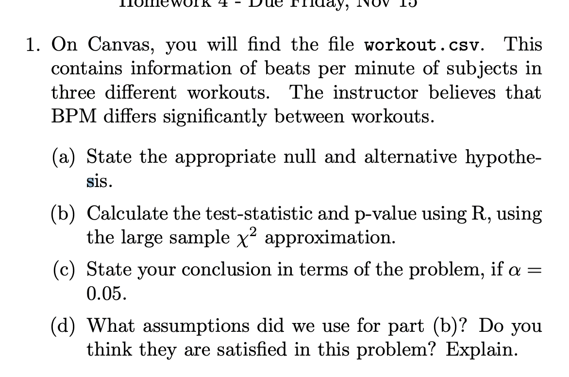 Solved by an EXPERT 1. ﻿On Canvas, you will find the file workout.csv. | Chegg.com