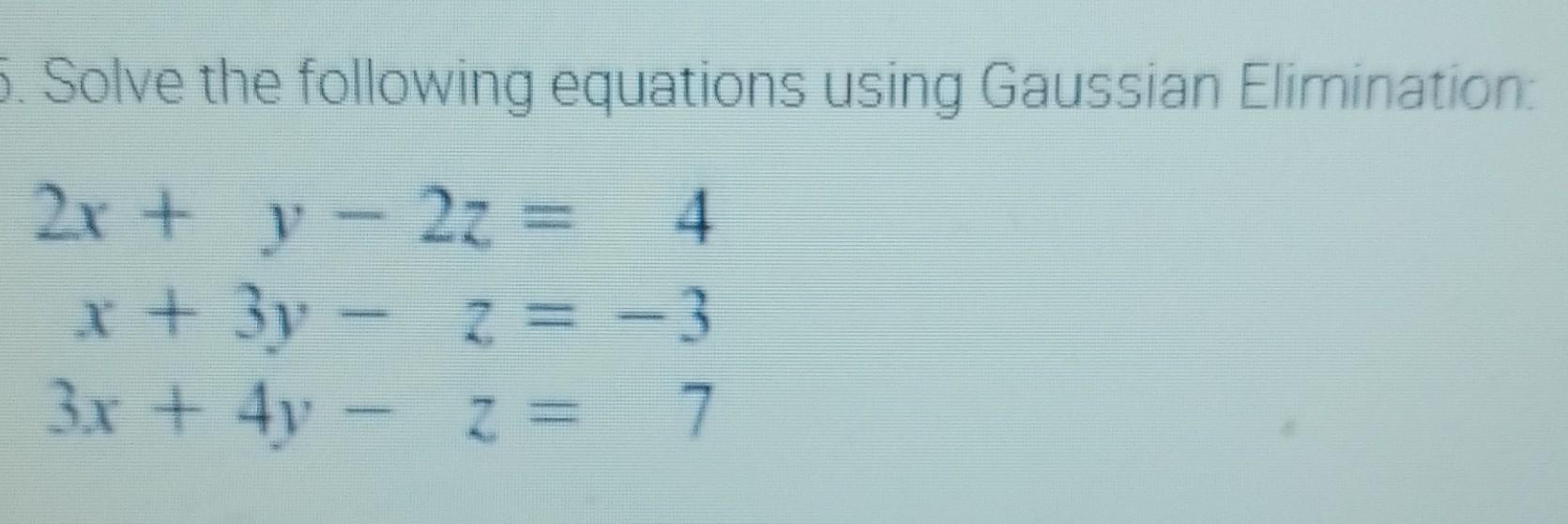 Solved Solve the following equations using Gaussian | Chegg.com