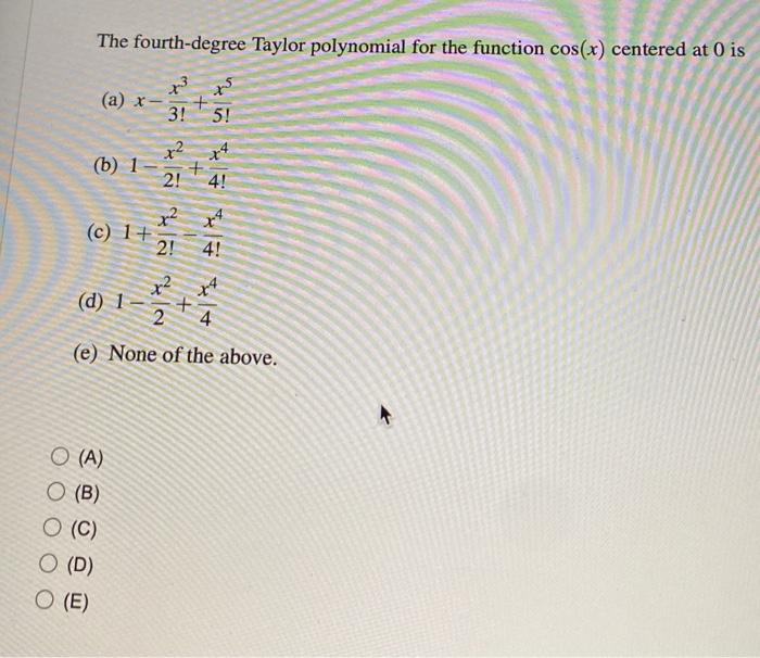 Solved The fourth-degree Taylor polynomial for the function | Chegg.com