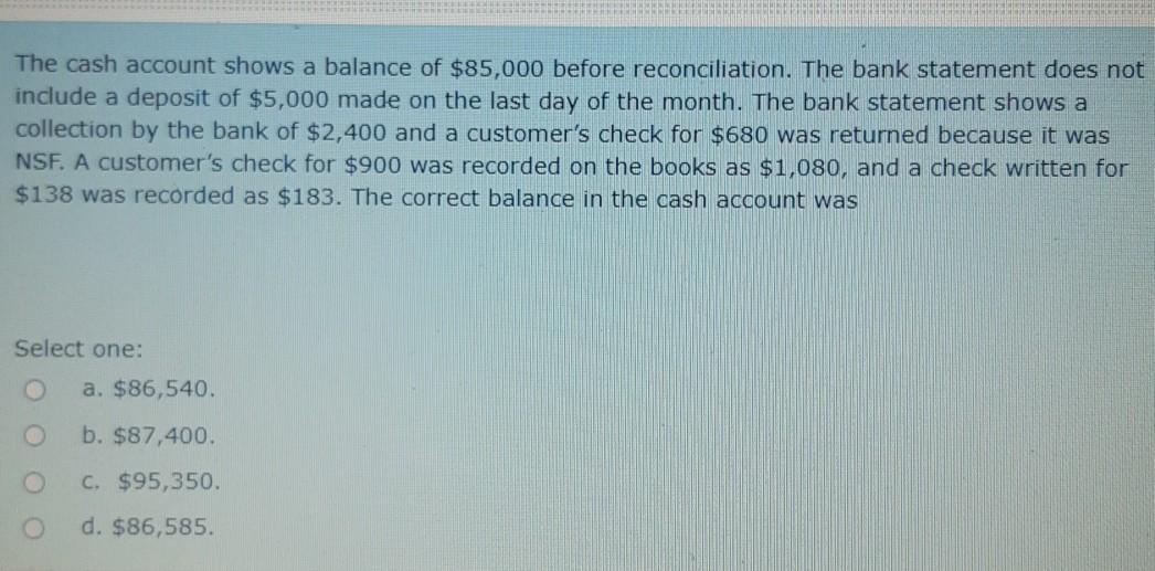 Solved The cash account shows a balance of $85,000 before | Chegg.com