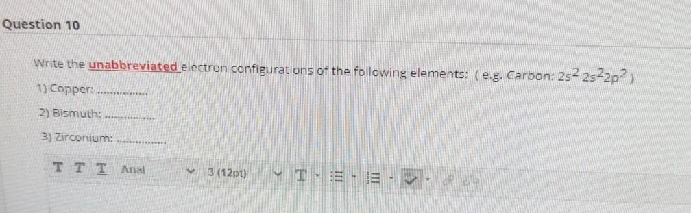 Solved Question 10 write the unabbreviated electron | Chegg.com