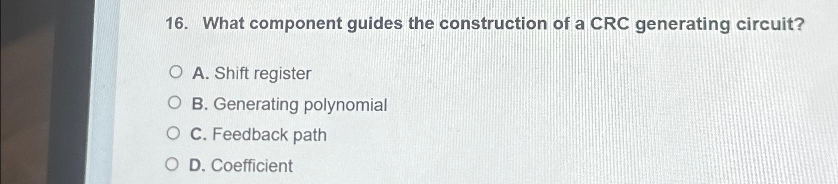 Solved What component guides the construction of a CRC | Chegg.com