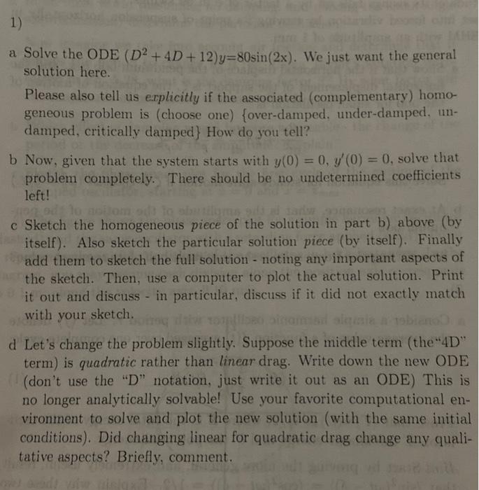 Solved 1) a Solve the ODE (D2+4D+12)y=80sin(2x). We just | Chegg.com