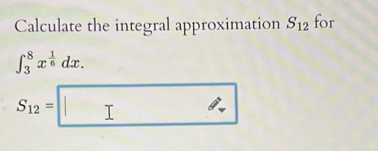 Solved Calculate the integral approximation S12 | Chegg.com