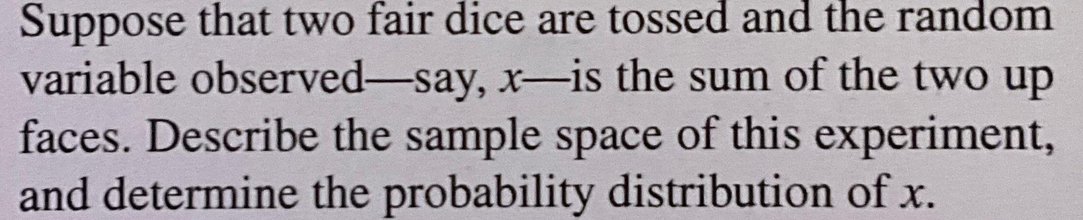 Solved Suppose that two fair dice are tossed and the random | Chegg.com