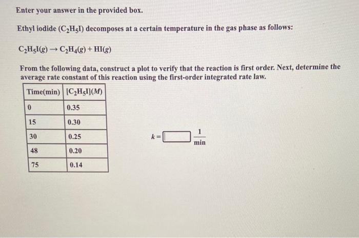 Solved Enter your answer in the provided box. Ethyl iodide | Chegg.com