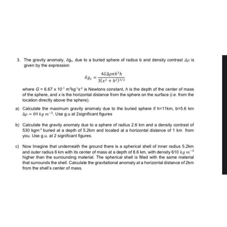 Solved The gravity anomaly, δgz, ﻿due to a buried sphere of | Chegg.com