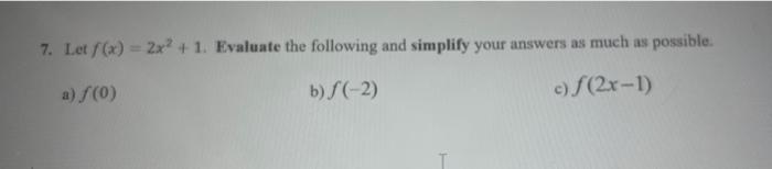 Solved 7. Let f(x)=2x2+1. Evaluate the following and | Chegg.com