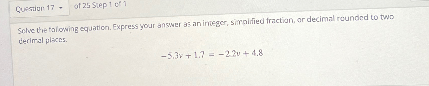 Solved of 25 ﻿Step 1 ﻿of 1Solve the following equation. | Chegg.com