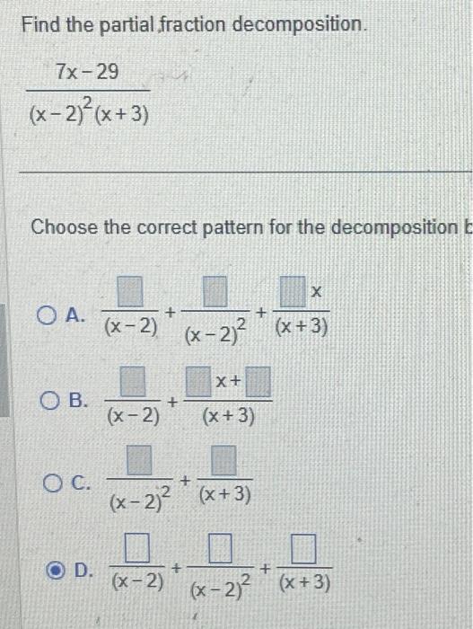 [solved] Find The Partial Fraction Decomposition 7x 29 X