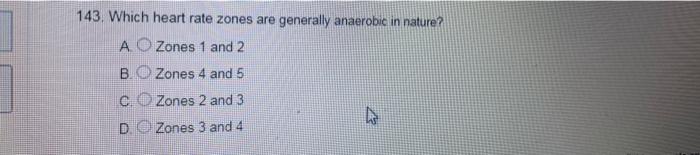 Solved 143. Which heart rate zones are generally anaerobic | Chegg.com