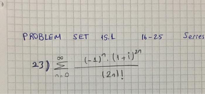 PROBLEM SET 1S.1 16−25 Serres 23) | Chegg.com