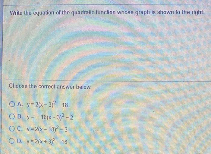 Solved Write the equation of the quadratic function whose | Chegg.com