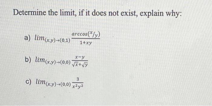 Solved Determine the limit, if it does not exist, explain | Chegg.com