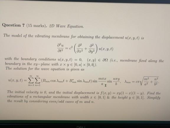 Solved Question 7 (15 marks). 2D Wave Equation. The model of | Chegg.com