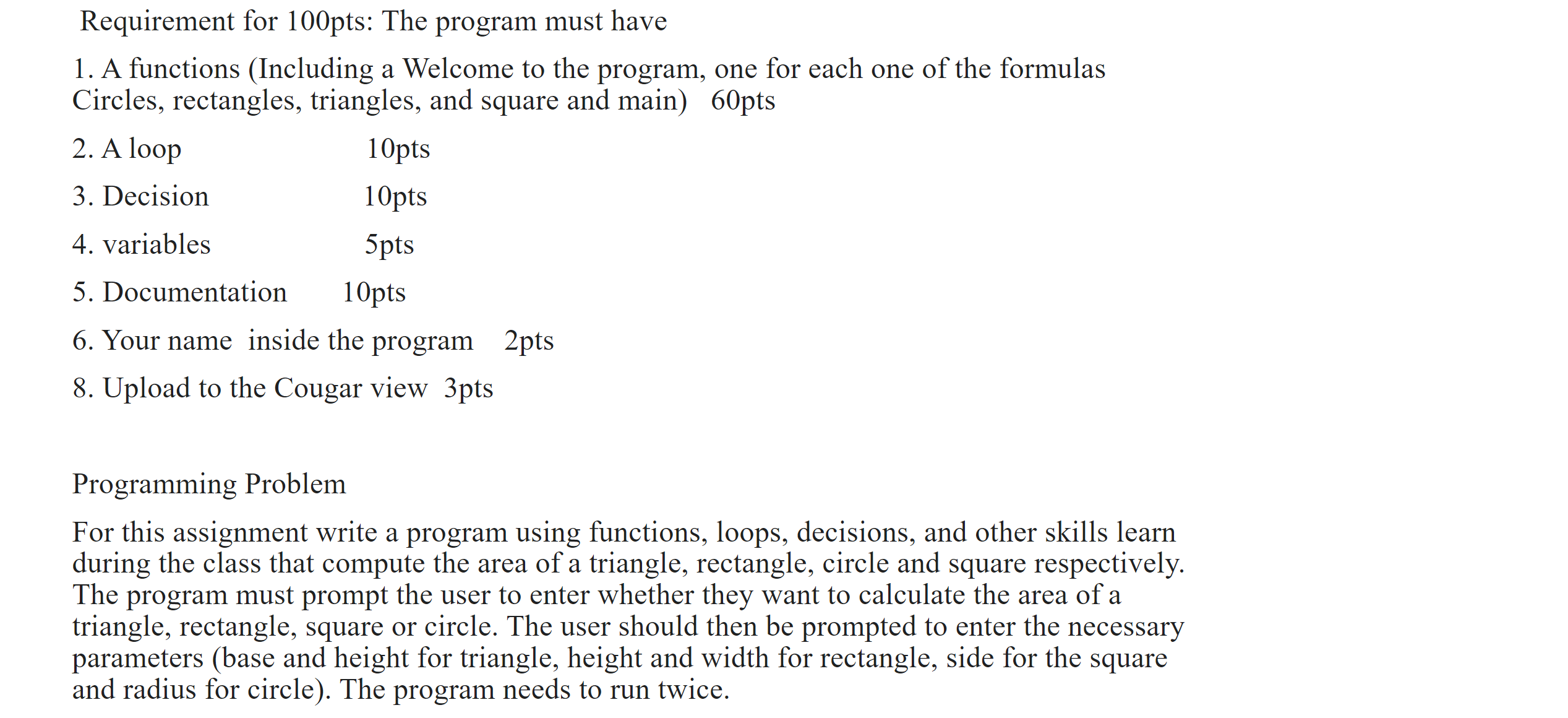 Solved Requirement for 100 ﻿pts: The program must haveA | Chegg.com