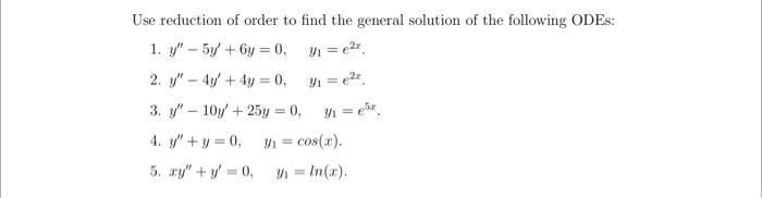 Solved Use reduction of order to find the general solution | Chegg.com