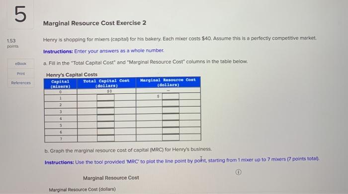 Solved 5 Marginal Resource Cost Exercise 2 153 points Henry | Chegg.com