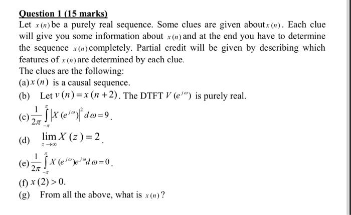 Solved Question 1 (15 marks) Let x (n) be a purely real | Chegg.com