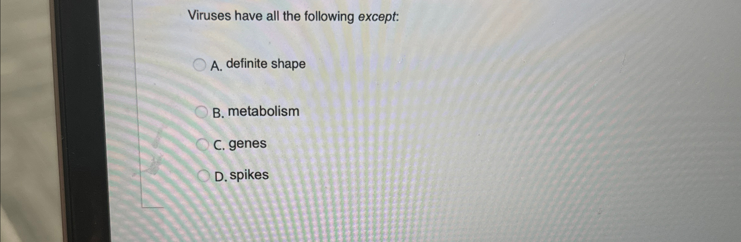 Solved Viruses have all the following except:A. ﻿definite | Chegg.com