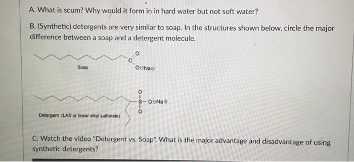 Solved A. What is scum? Why would it form in in hard water | Chegg.com
