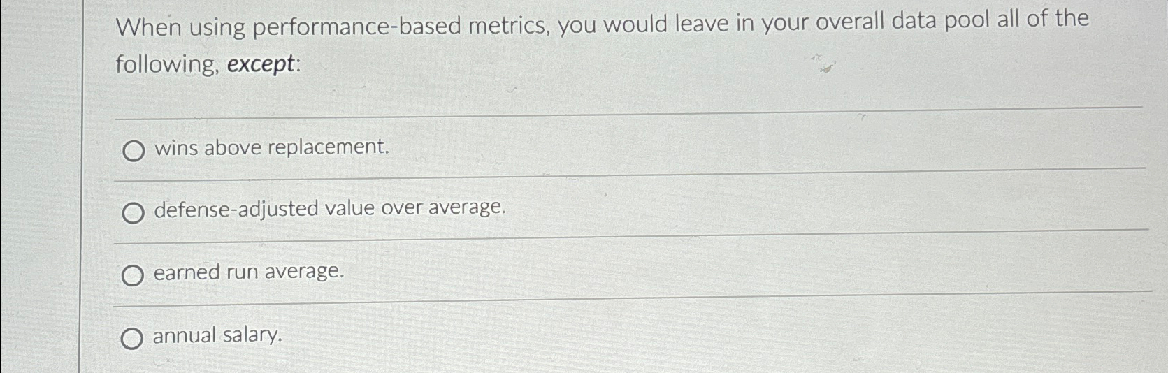 Solved When using performance-based metrics, you would leave | Chegg.com