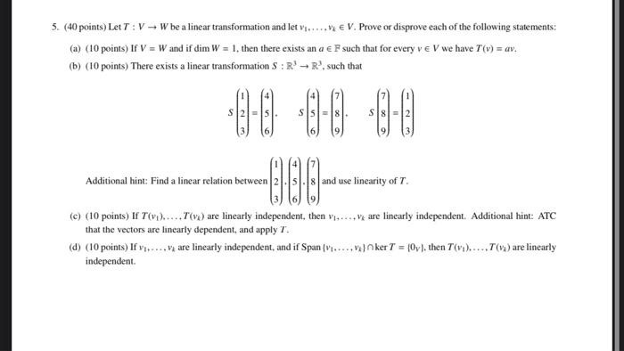 Solved (40 points) Let T:V→W be a linear transformation and | Chegg.com Solved (40 points) Let T:V→W be a linear transformation and | Chegg.com