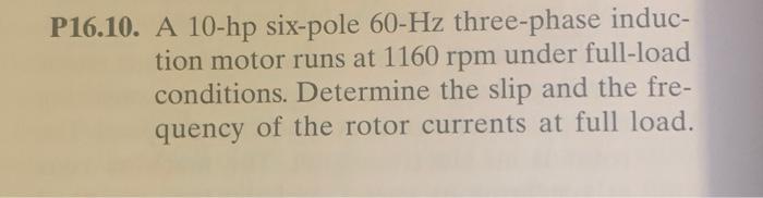 Solved 16.10. A 10− hp six-pole 60−Hz three-phase induction | Chegg.com