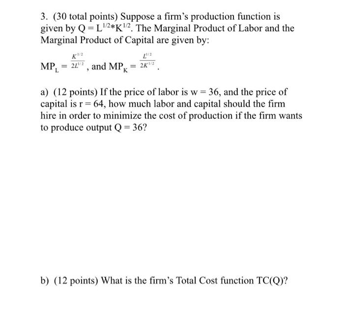 Solved 3. (30 total points) Suppose a firm's production | Chegg.com
