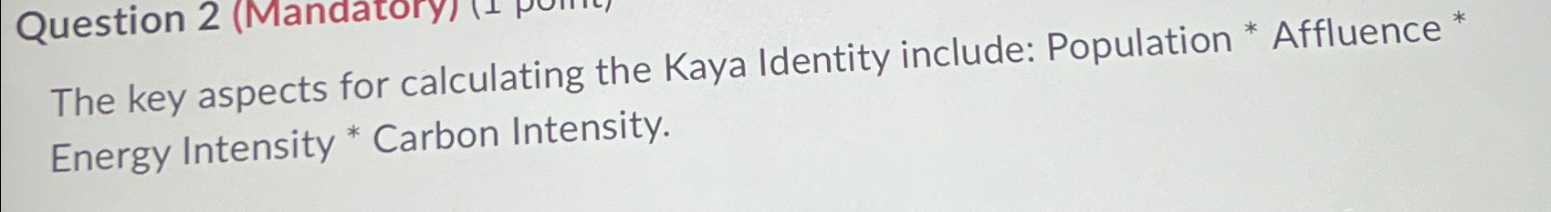Solved The key aspects for calculating the Kaya Identity | Chegg.com